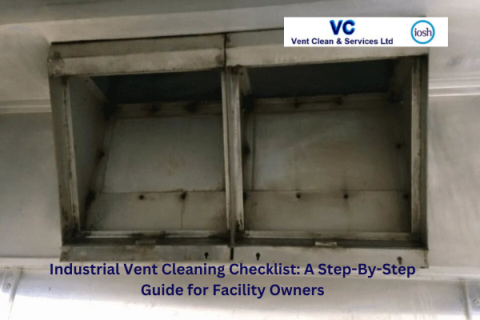Industrial Vent Cleaning Checklist: A Step-By-Step Guide for Facility ...